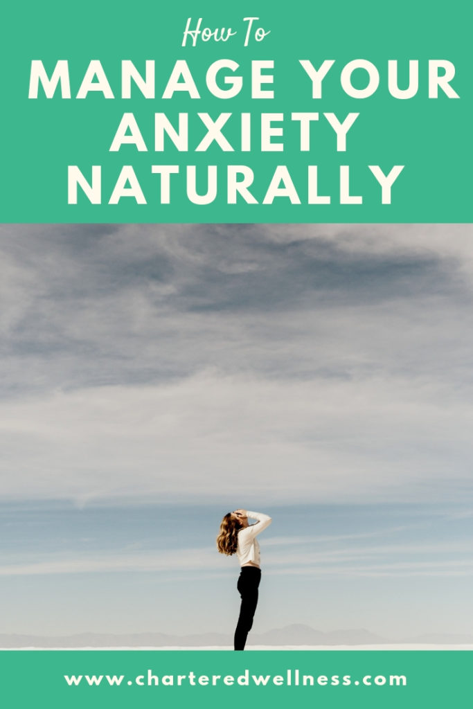 4 Ways To Manage Anxiety Naturally by Chartered Wellness